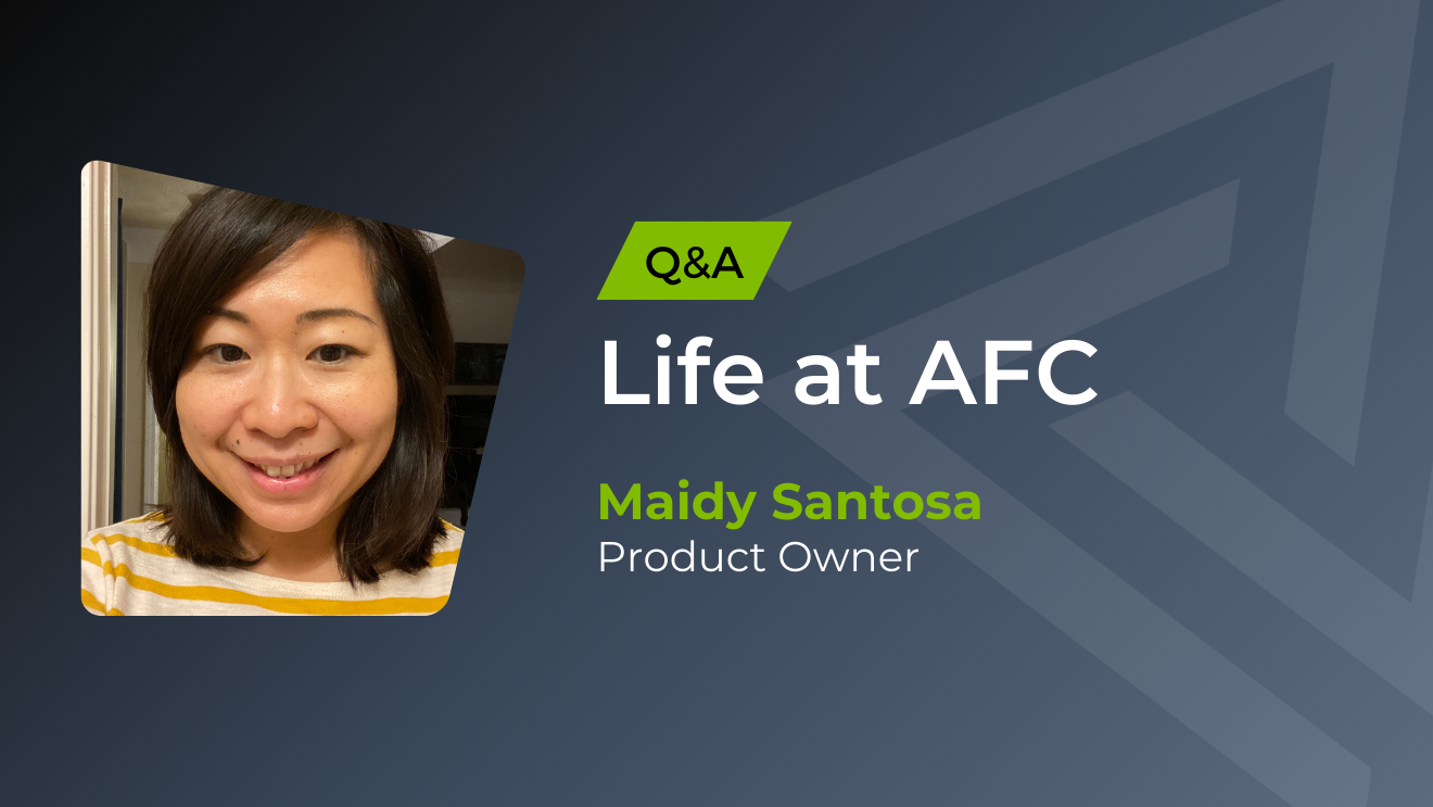 Life at AFC: Maidy Santosa - AFC